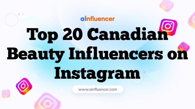 Die 20 einflussreichsten kanadischen Beauty-Influencer auf Instagram ...