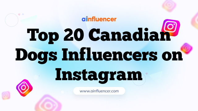 Top 20 Canadian Dogs Influencers on Instagram - Ainfluencer - Find ...