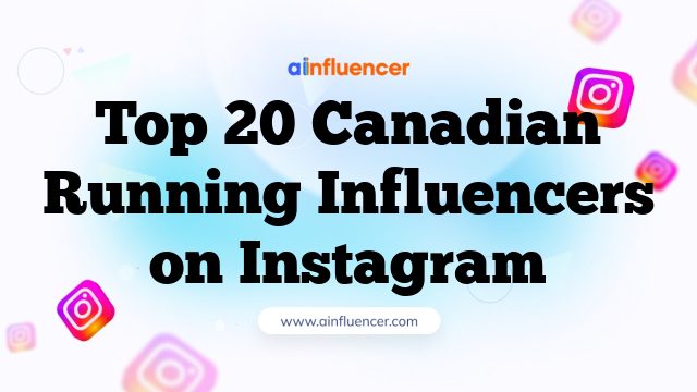 Top 20 Canadian Running Influencers on Instagram - Ainfluencer - Find ...