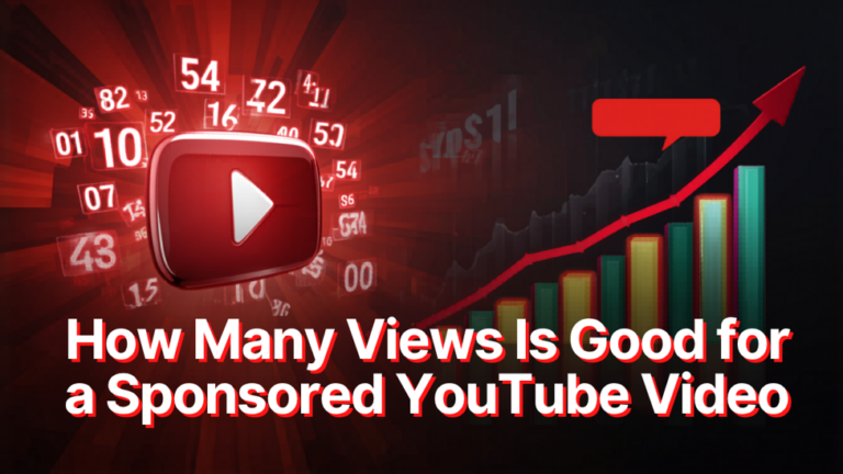 How Many Views Is Good for a Sponsored YouTube Video